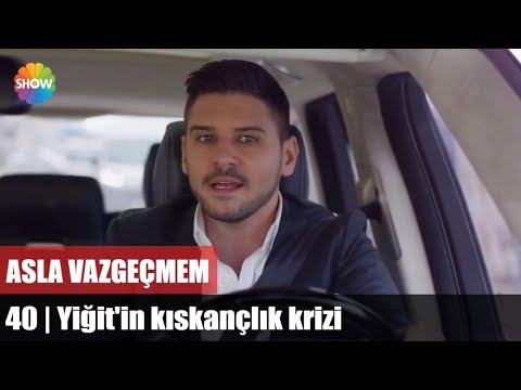 Yiğit'in kıskançlık krizi | Asla Vazgeçmem 40.Bölüm