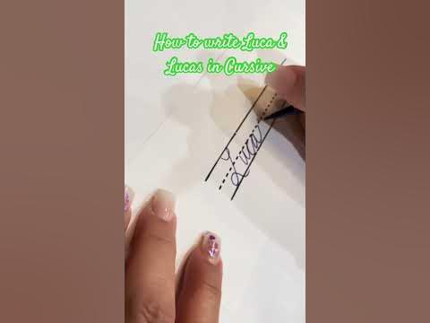 How to write "Luca" and "Lucas" in Cursive #lucas #cursive # ...