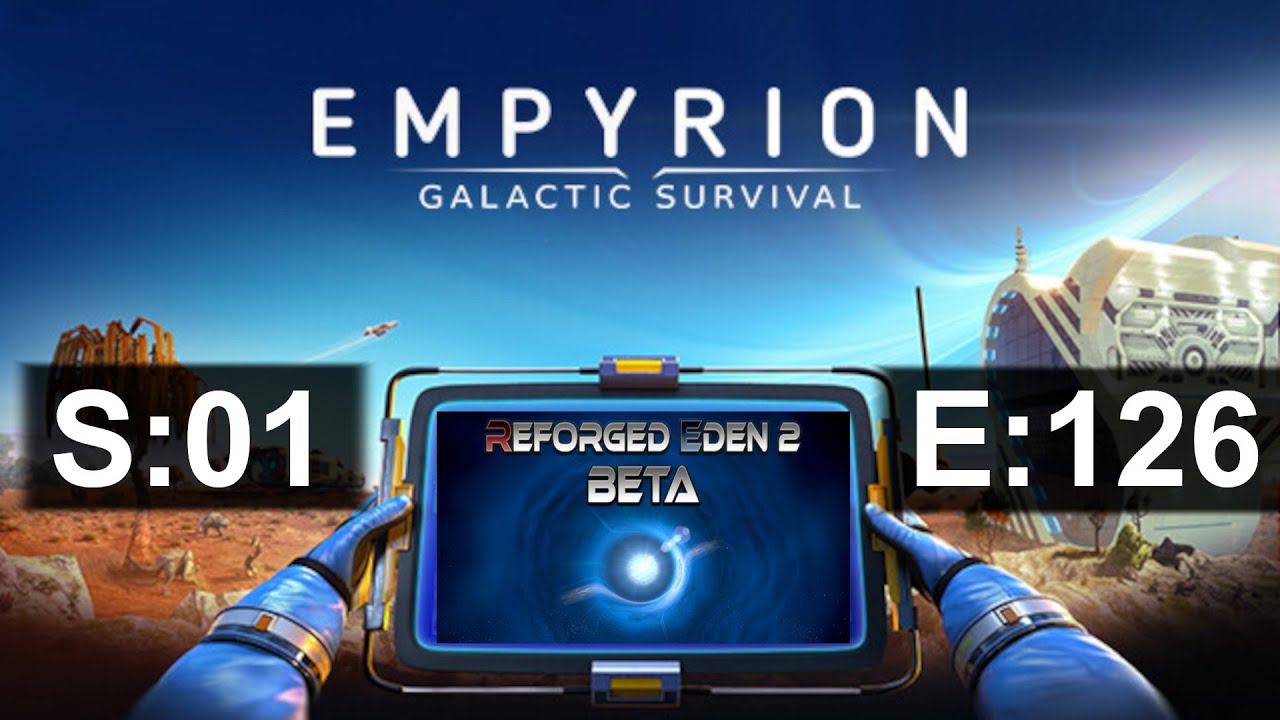 Empyrion Galactic Survival - Reforged Eden 2 - S1 E126 - Hacking gescheitert - YouTube