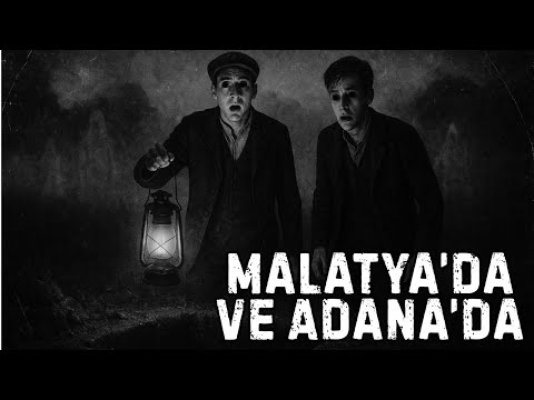 Malatya’da ve Adana’da Define Ararken Gençlerin Yaşadığı İki Karanlık Hikaye – Korku Hikayeleri