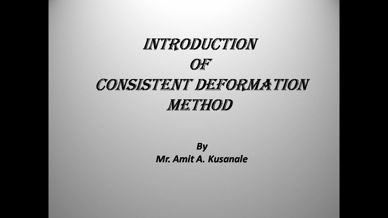 introduction to Consistent Deformation Method - YouTube