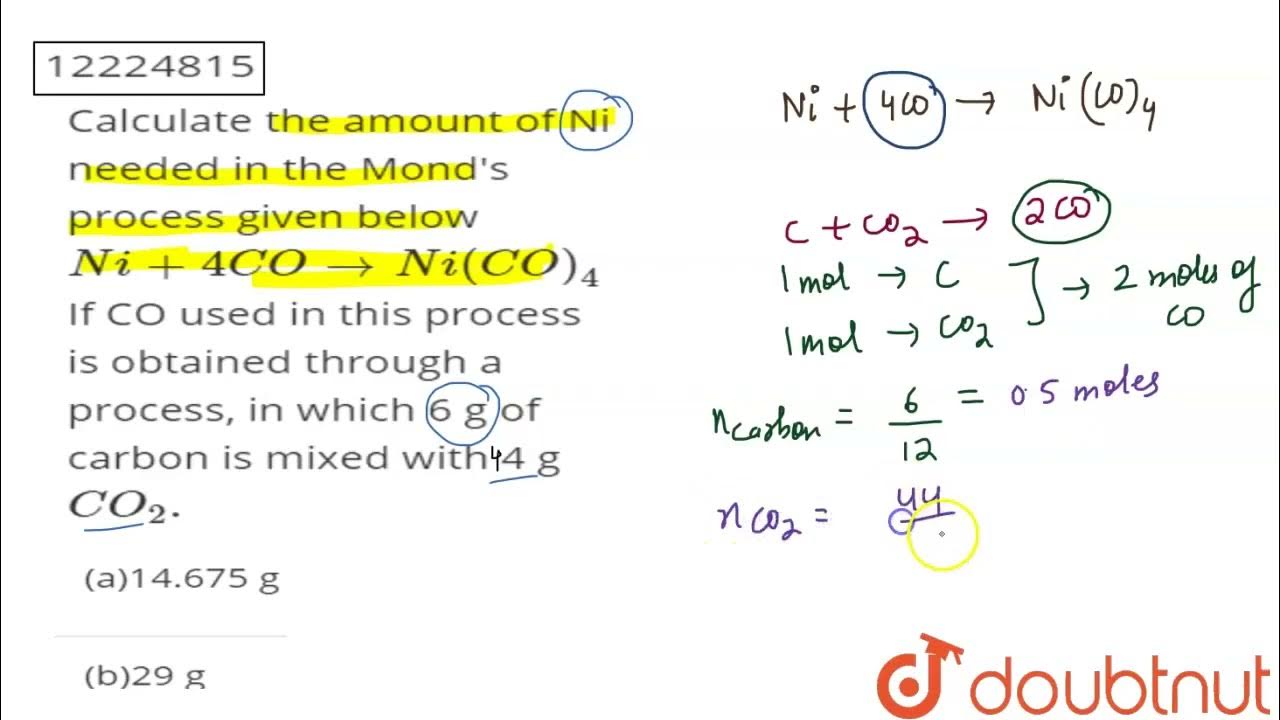 Calculate the amount of Ni needed in the Mond\'s process given below ...