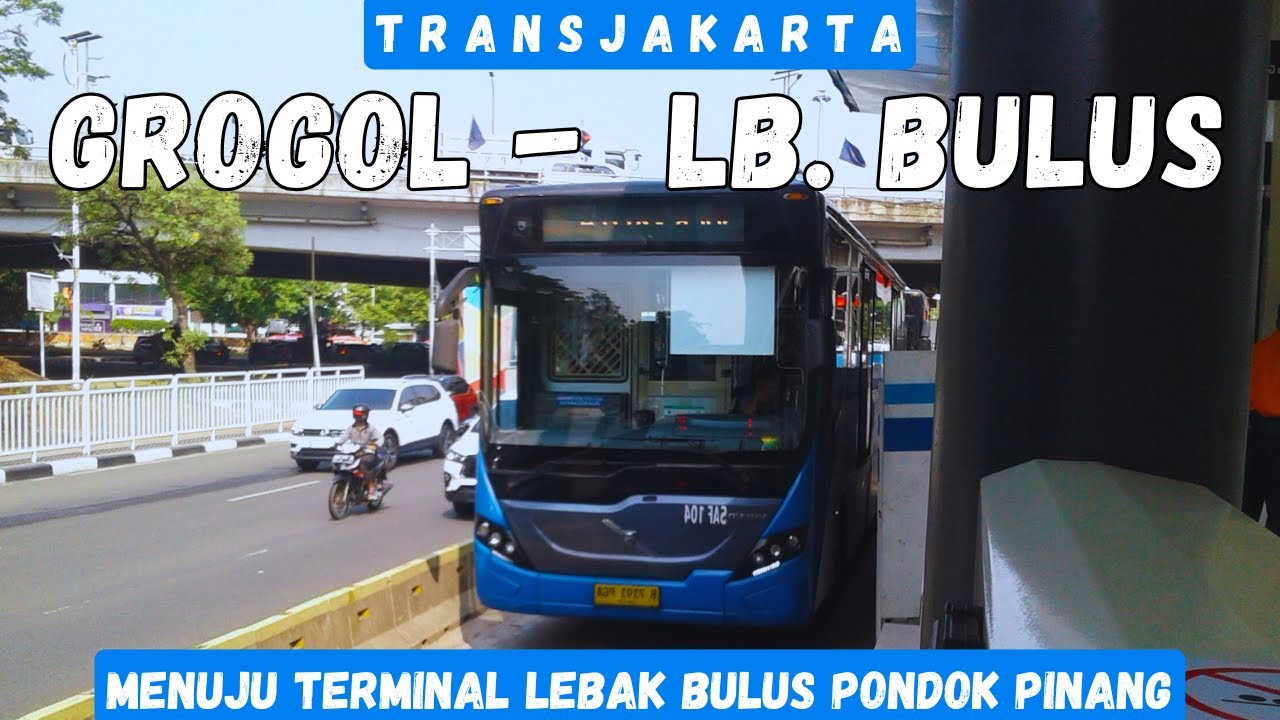 Trip BRT Transjakarta #22 TERMINAL GROGOL ke LEBAK BULUS Naik Koridor 8 ...