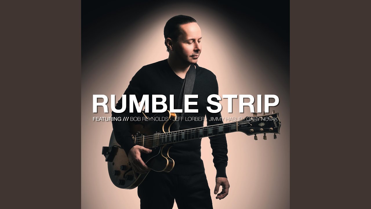 Ron Bosse - Rumble Strip (feat. Bob Reynolds, Jeff Lorber, Jimmy Haslip ...