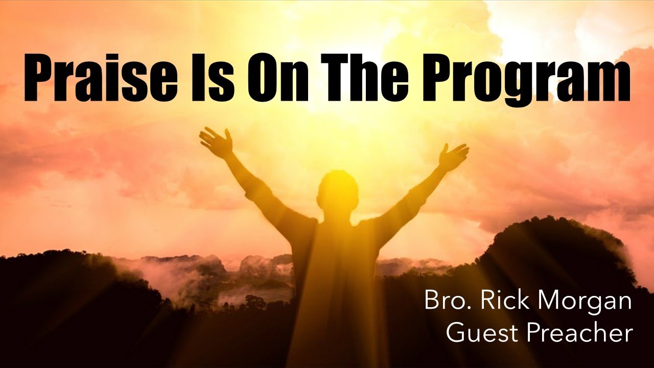 Worship | Mar 17 - 11AM | Praise Is On The Program - YouTube