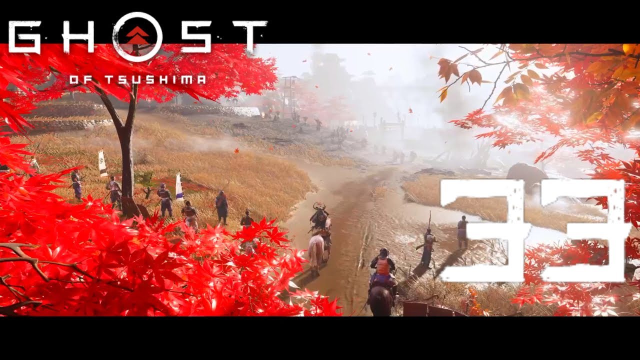 Ghost Of Tsushima - Battle For Tsushima! (Part 33) - YouTube