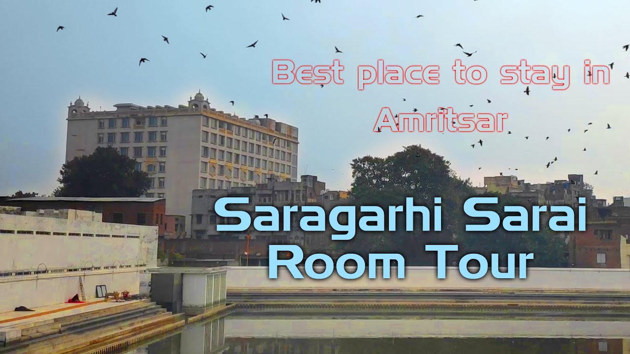 Saragarhi Sarai Room Tour | The Best Place to stay in Amritsar | Darbar ...