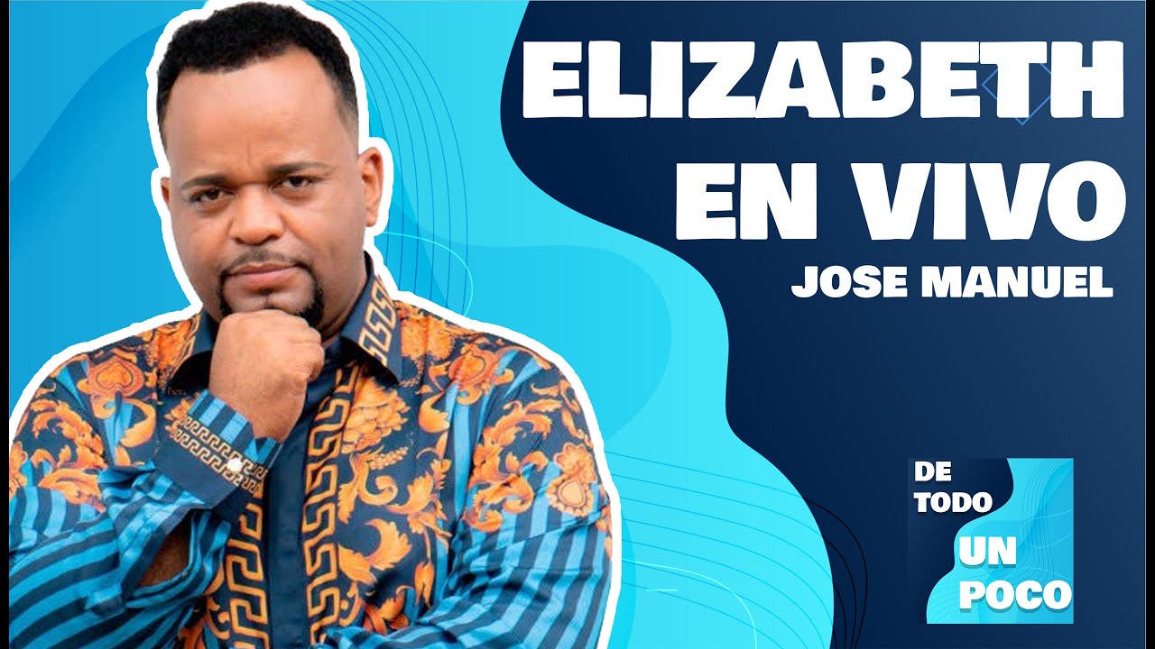 ELIZABETH EN VIVO - JOSE MANUEL - YouTube