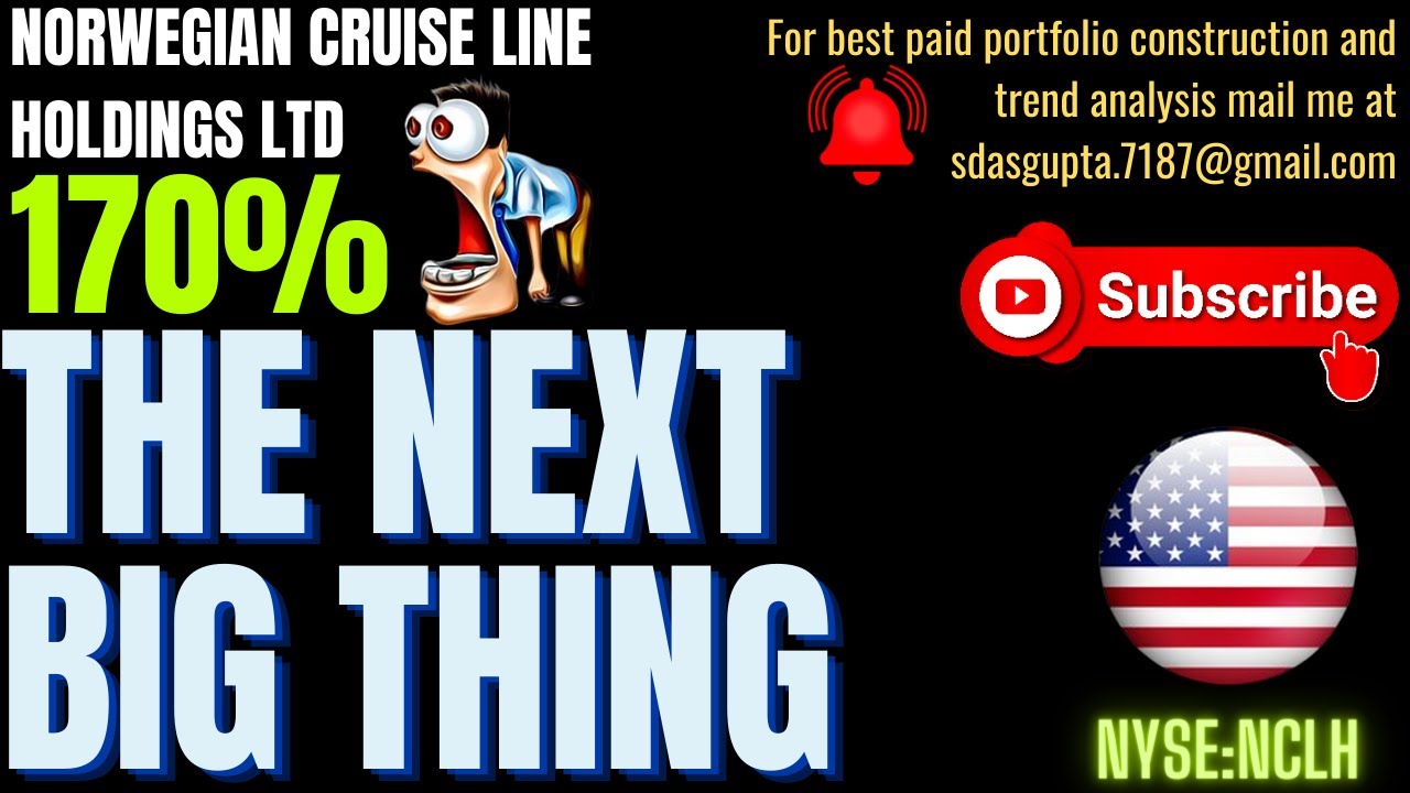 NORWEGIAN CRUISE LINE HOLDINGS LTD THE NEXT BIG THING | NCLH STOCK ...