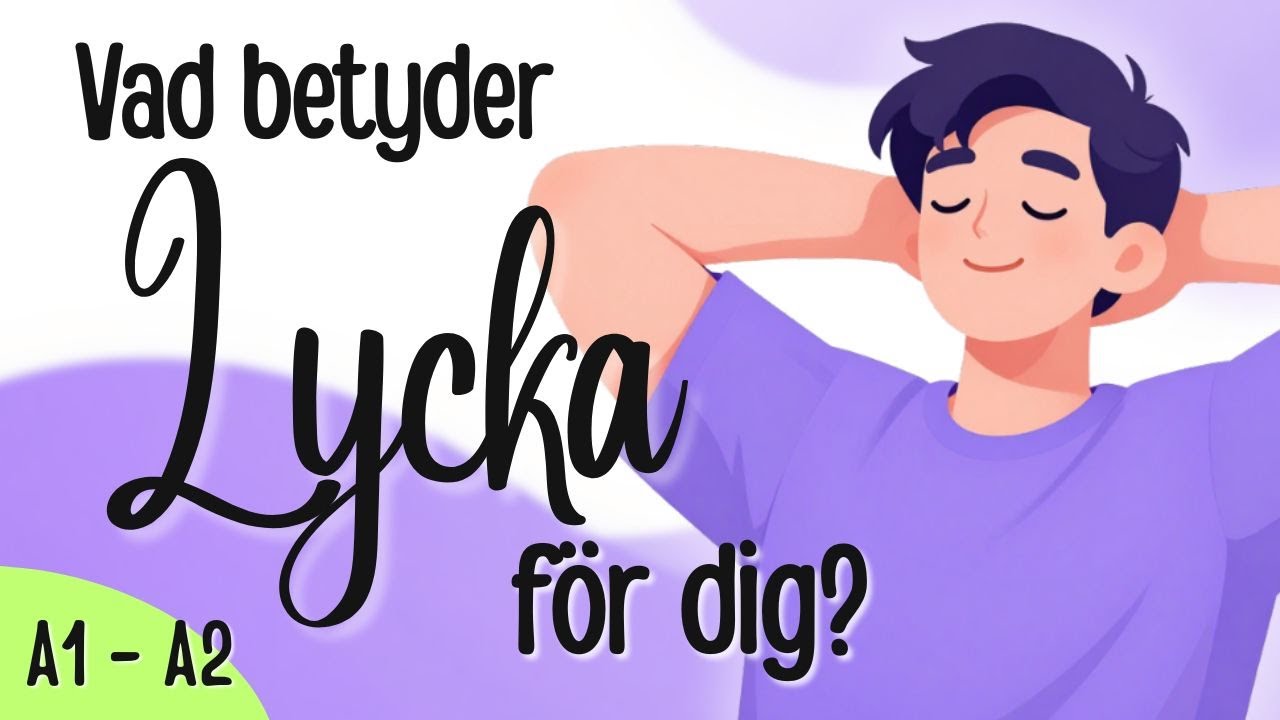 Vad betyder lycka för dig? – Lär dig svenska med känslor - YouTube