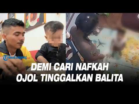 Viral Ojol Tinggalkan Balitanya Sendirian Demi Cari Nafkah, Keberadaan Sang Ibu Terkuak