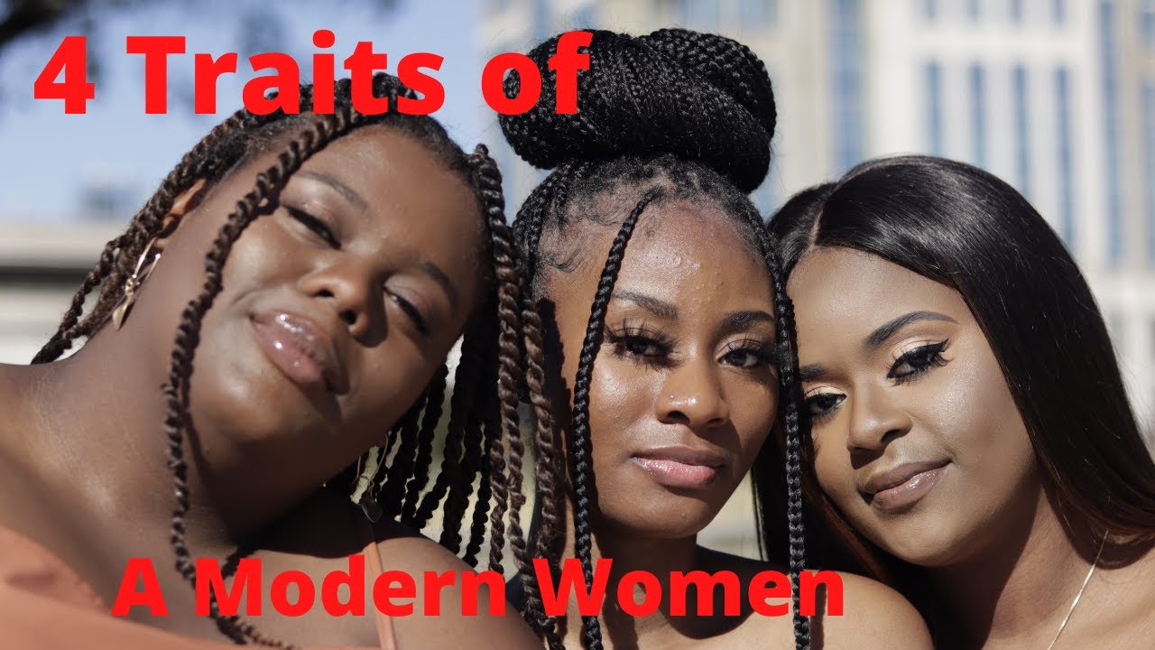 4 Traits of a Modern Women - YouTube