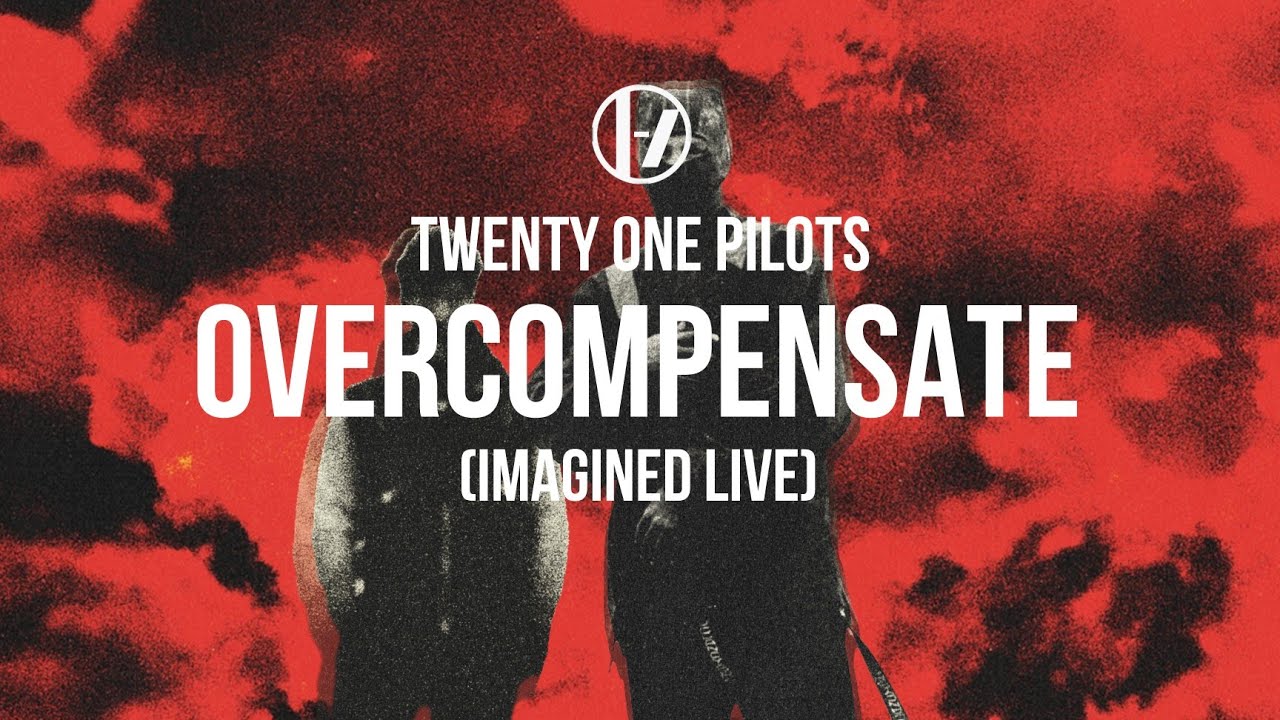 Twenty One Pilots - Overcompensate (Imagined Live) - YouTube