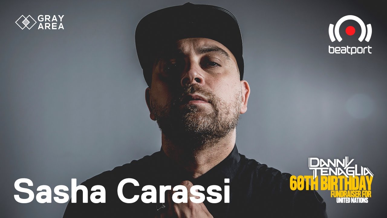 Sasha Carassi DJ set - Danny Tenaglia's 60th Birthday | @beatport Live - YouTube