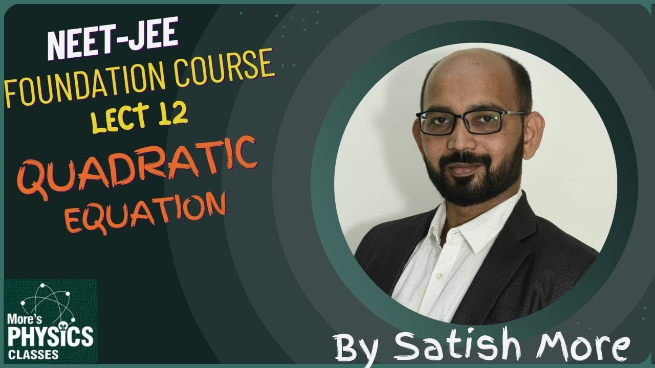 Quadratic Equation -Basic Mathematics for physics(Foundation Course ...