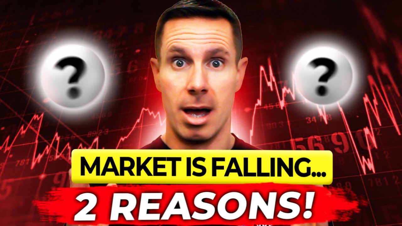 2 Reasons Why the Market is Falling (and what you can do) - YouTube