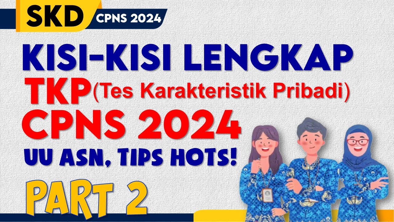 Pelajari Core Values ASN BerAKHLAK, Dapatkan nilai tertinggi TKP CPNS 2024 - YouTube
