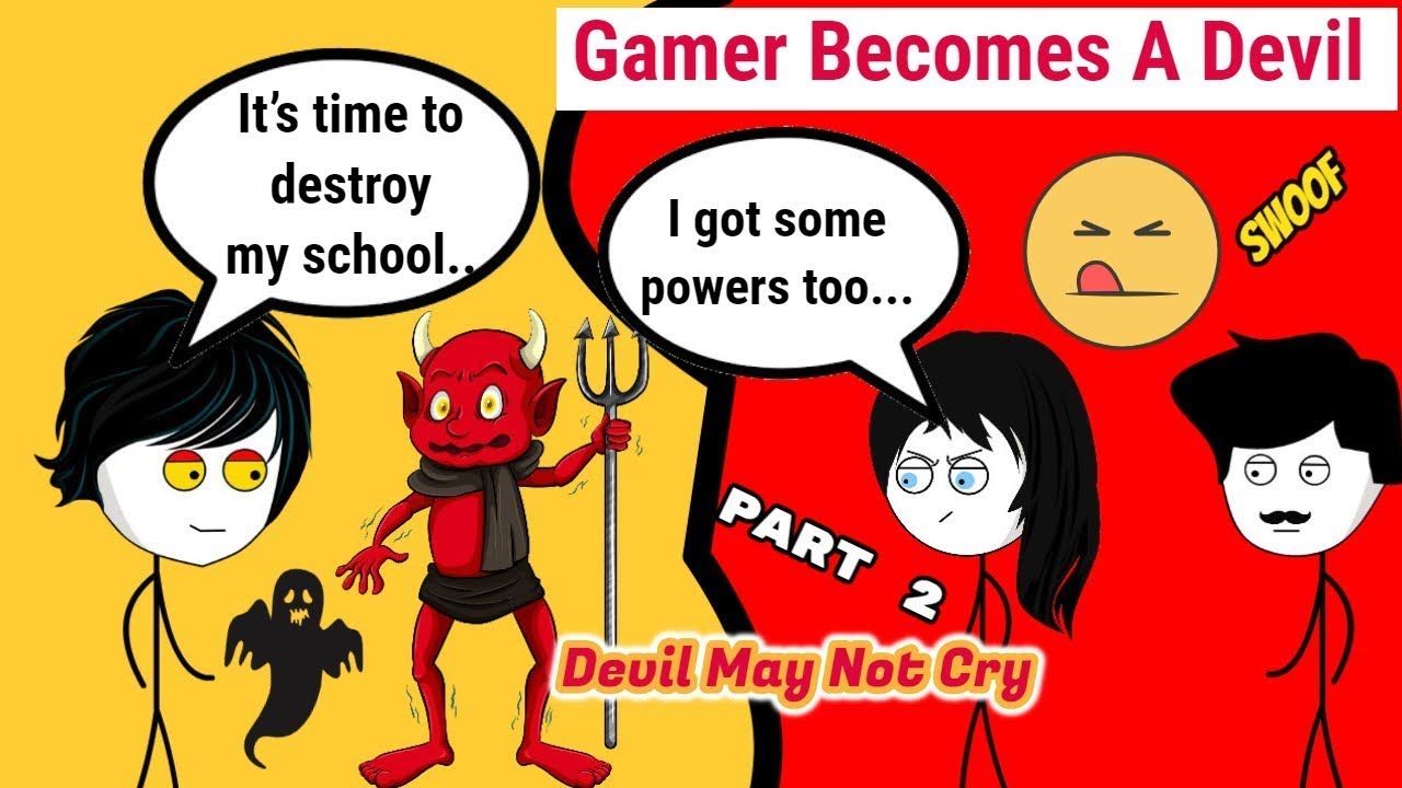 When a gamer becomes a devil | Part 2 - YouTube