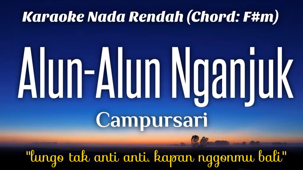 Alun alun Nganjuk Karaoke Lower Key Nada Rendah HD HQ - YouTube