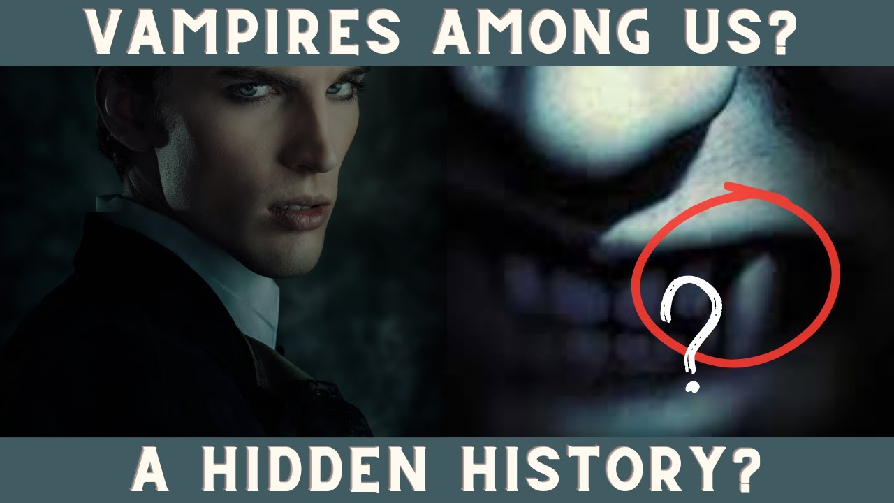 Vampires Among Us? A Hidden History (Origins and Mythology) - YouTube