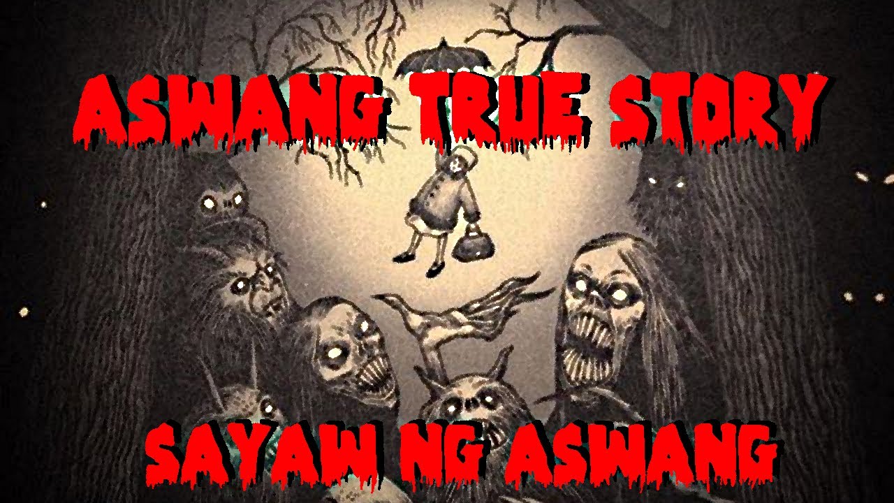 ASWANG TRUE STORIES | SAYAW NG ASWANG | PUGAD NG MGA ASWANG - YouTube