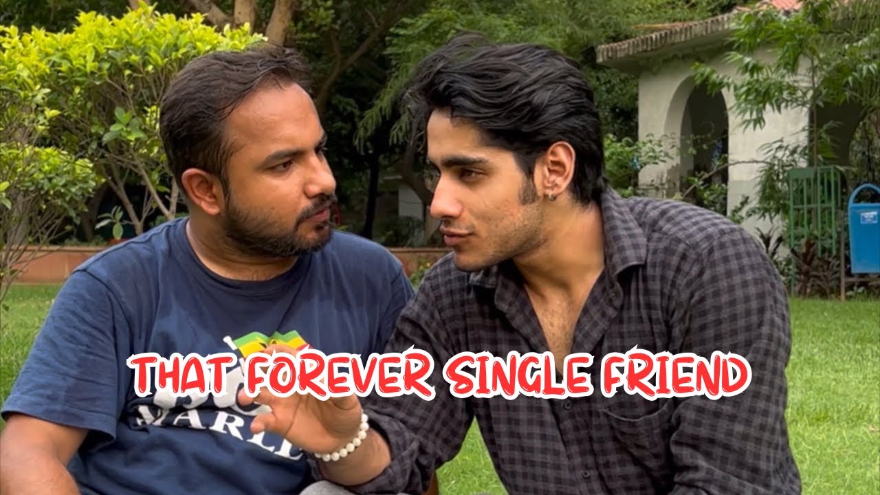 That foreever single friend! - YouTube