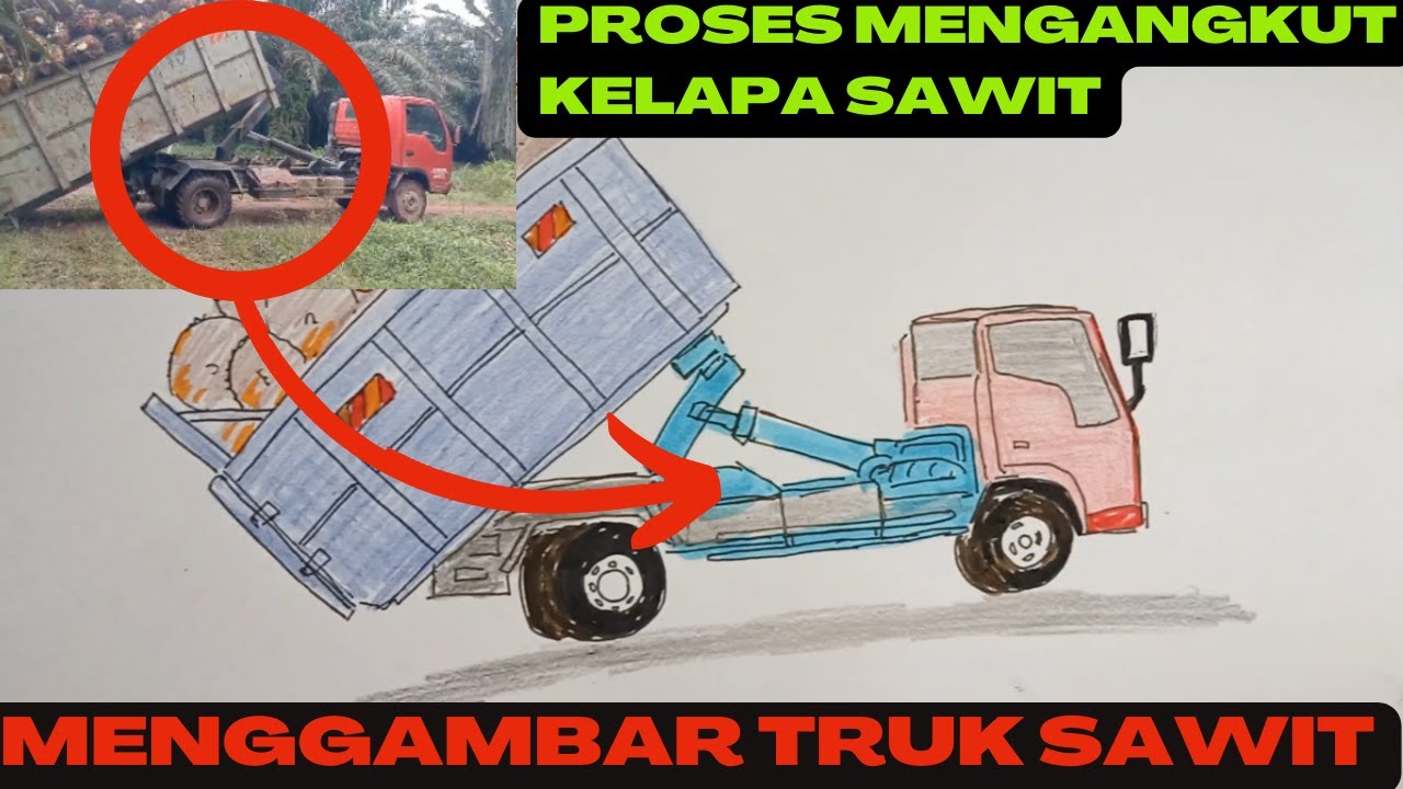 KEREN!TRUK KHUSUS MENGANGKUT KELAPA SAWIT PAKAI HIDROLIK AUTO CEPAT ...
