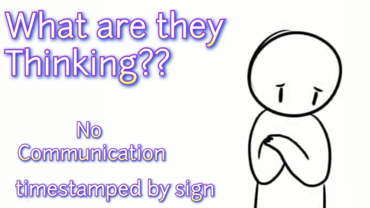 What are they thinking? Troubled connections - No communication - YouTube