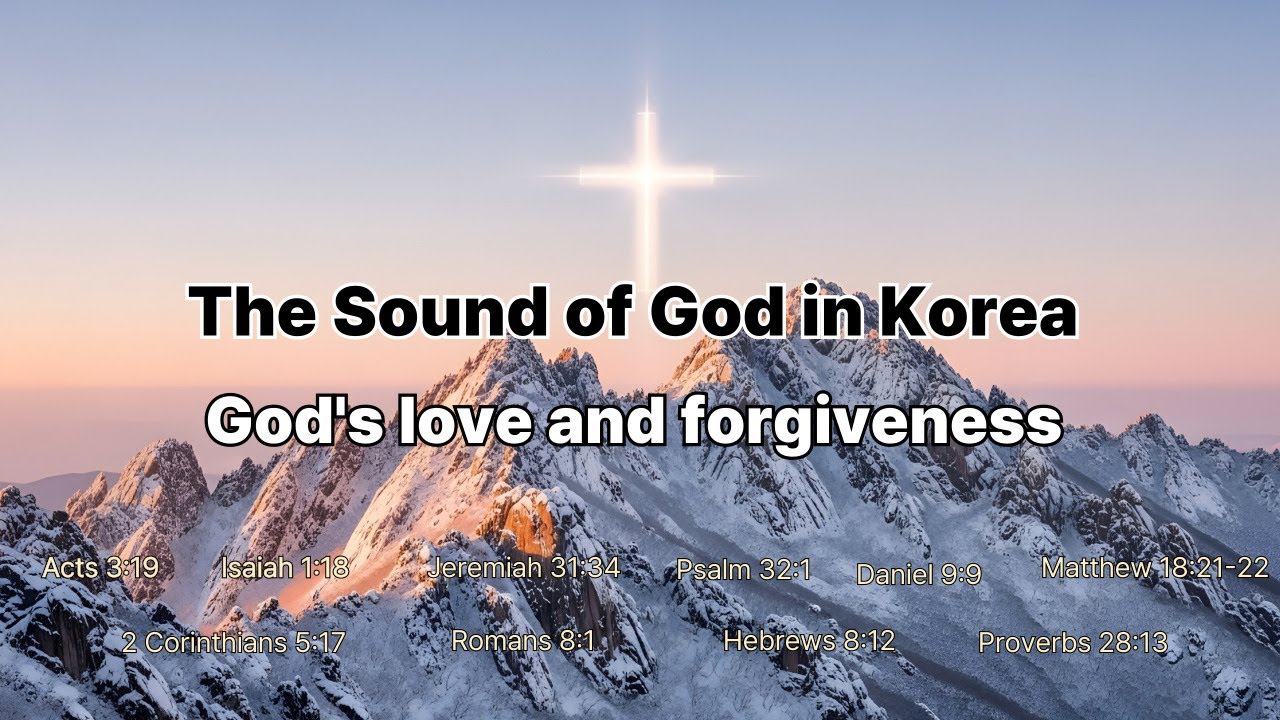 The Sound of God in Korea : God's love and forgiveness - YouTube