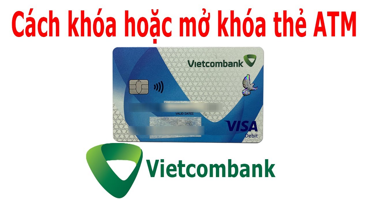 Cách khóa hoặc mở khóa thẻ ATM ngân hàng Vietcombank nhanh chóng - YouTube