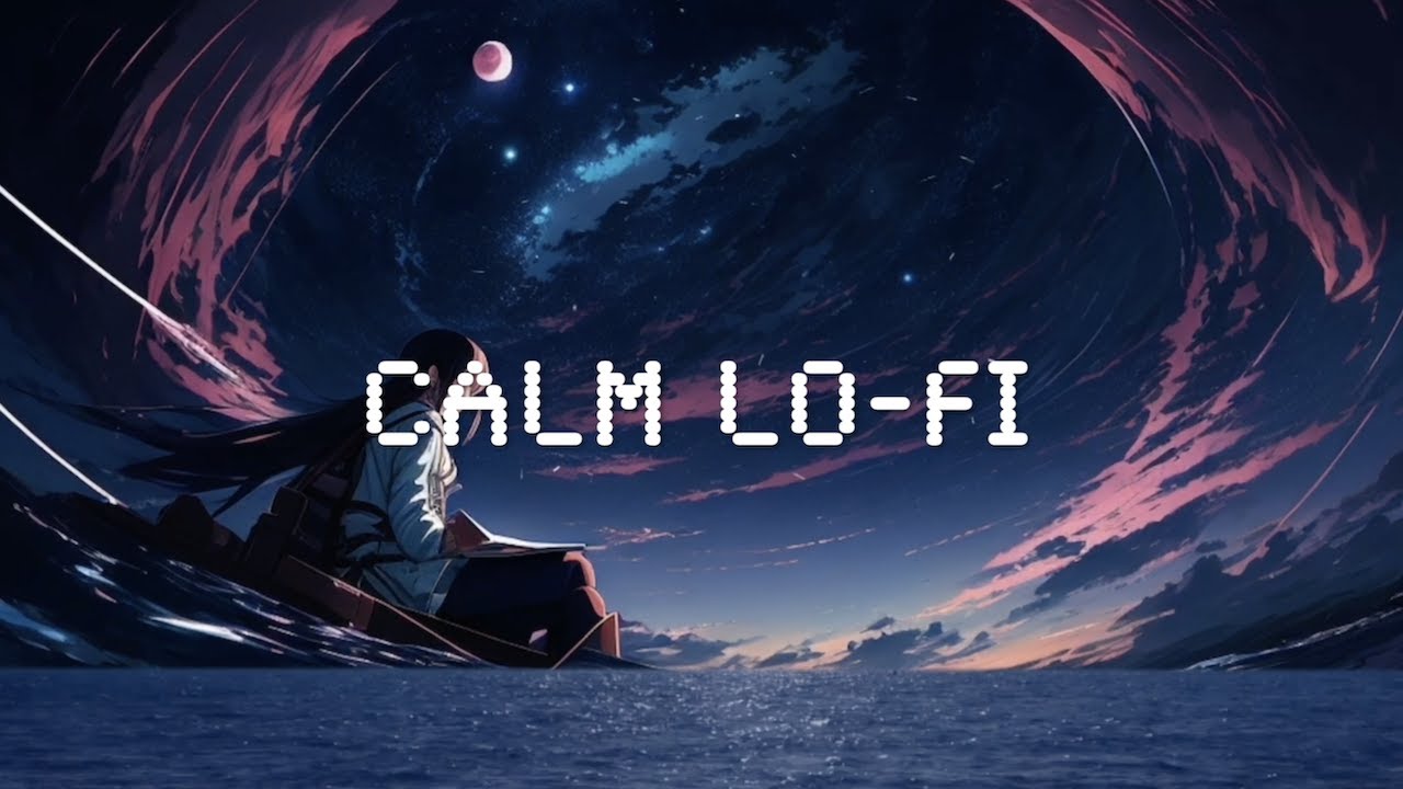 Calm Lo - Fi Chill Mix || Calm Music to Relax / Sleep / Study to - YouTube