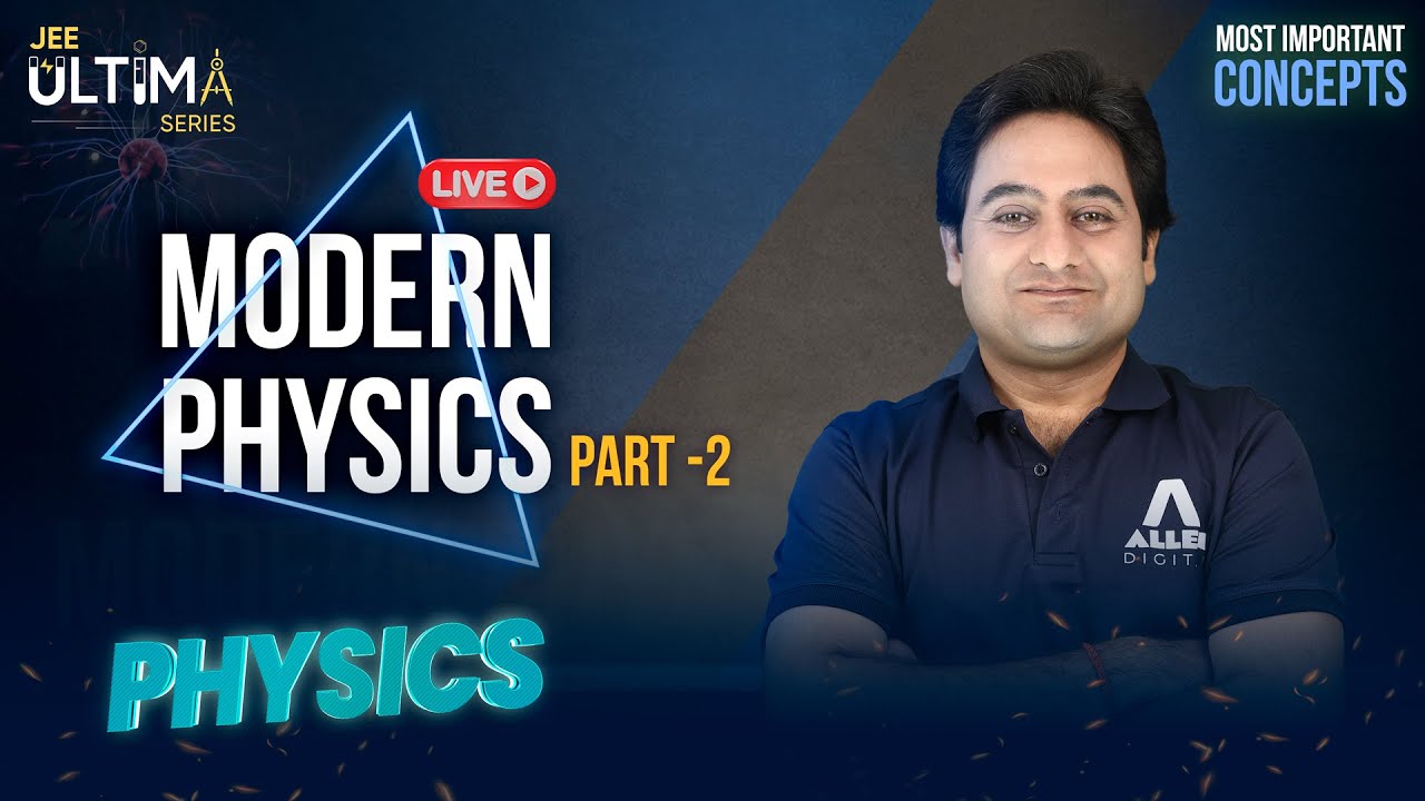 Modern Physics (Part-2) | Most Important Concept for JEE Main 2024 | Physics | JEE Ultima Series ...