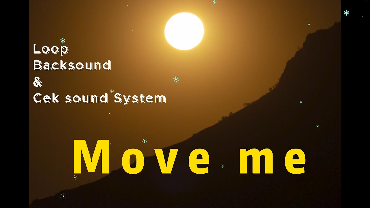 Loop Backsound & Cek sound System (Move me) - 4K Ultra HD - YouTube