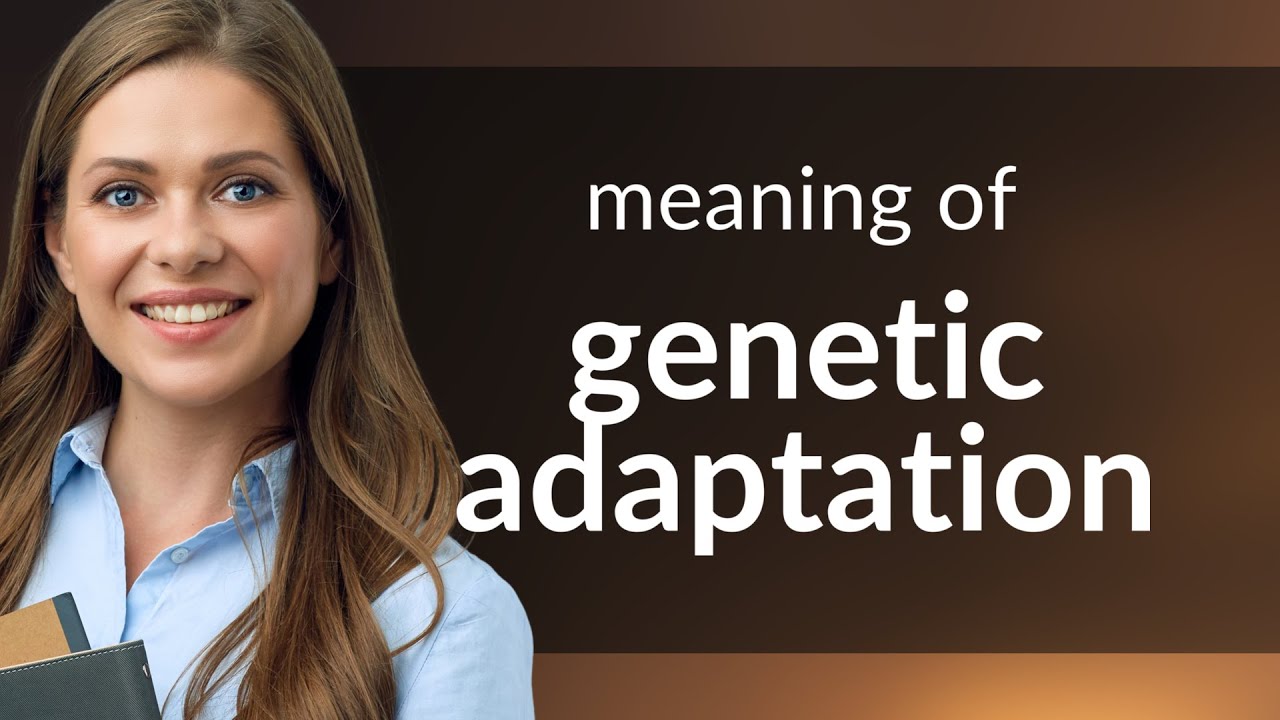 Understanding Genetic Adaptation - YouTube