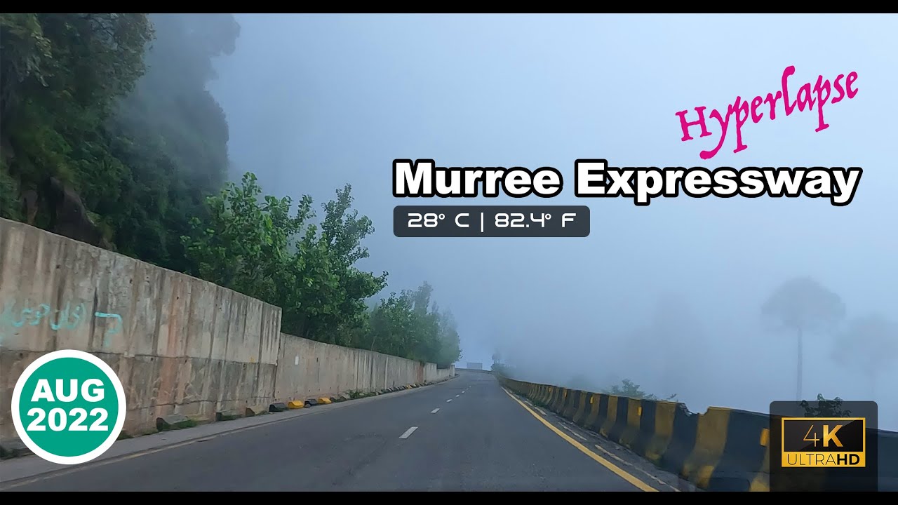 Murree Expressway 4K - Islamabad to Barian - Hyperlapse - YouTube