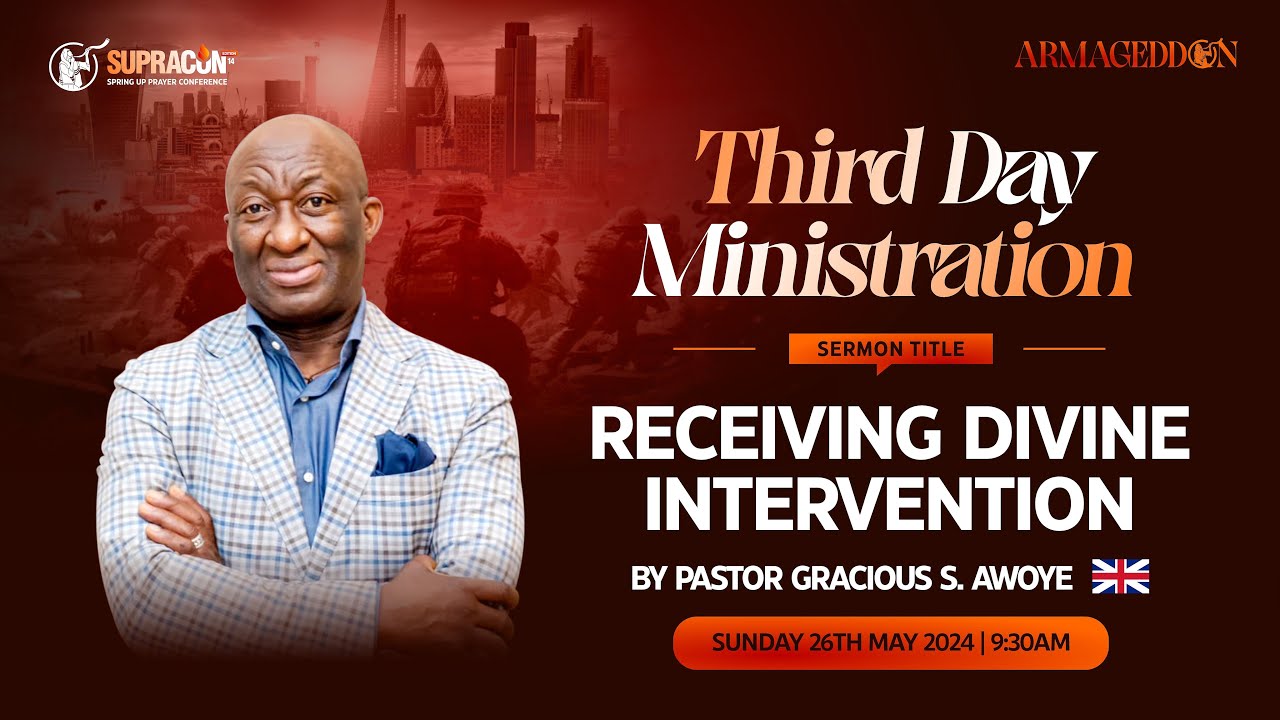 RECIVING DIVINE INTERVENTION | PASTOR GRACIOUS S. AWOYE | ICGC THE ...