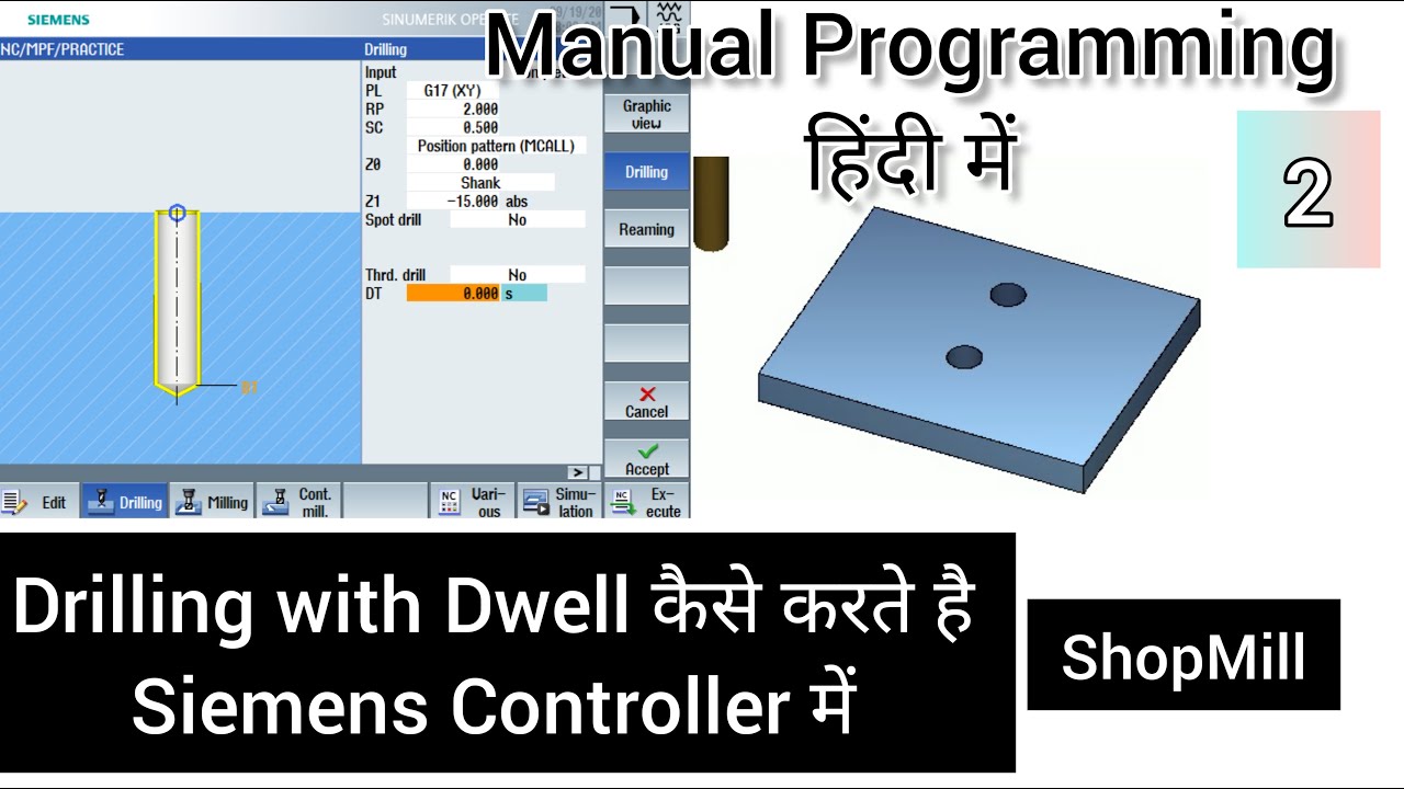 T2-Drilling With Dwell | Siemens Controller | Manual Programming ...