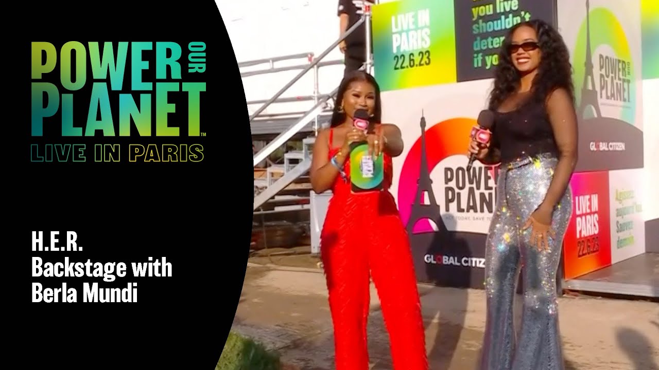Berla Mundi Goes Backstage With H.E.R. | Power Our Planet: Live in ...