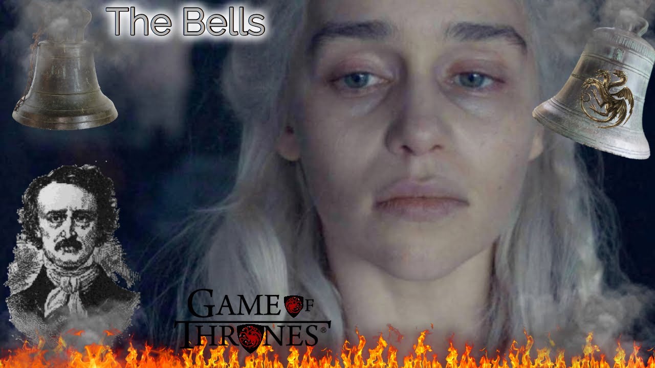 Game of Thrones - The Bells (Edgar Allan Poe) - YouTube