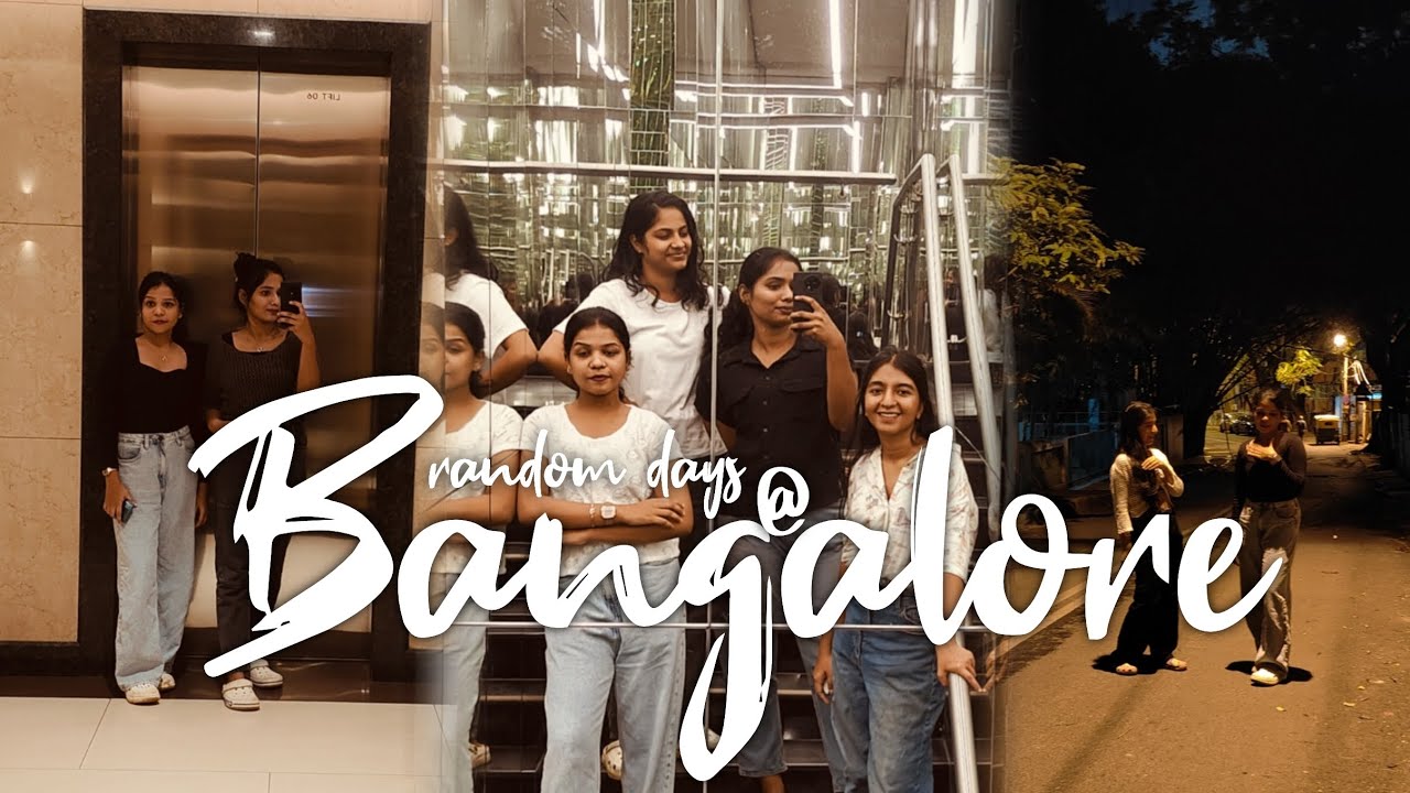 Bangalore vlog| 3 random days in Bangalore - YouTube