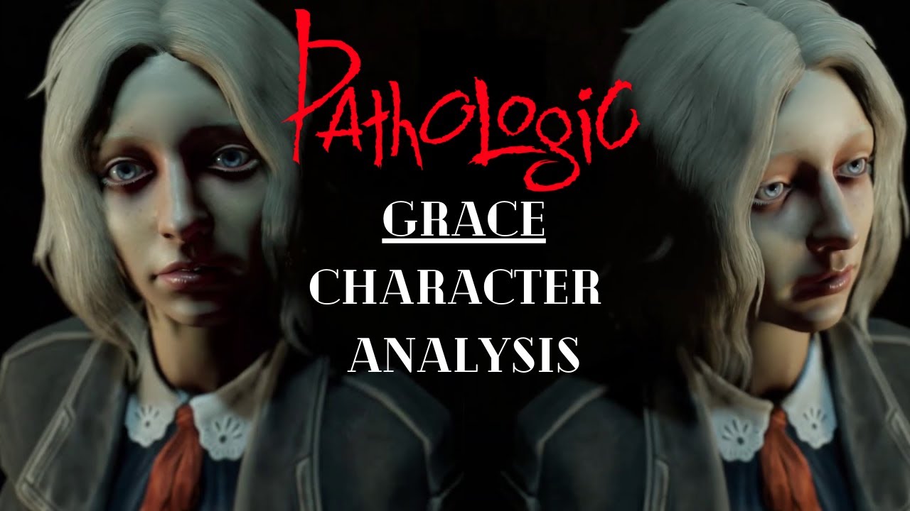 Pathologic Character Analysis: Grace - YouTube