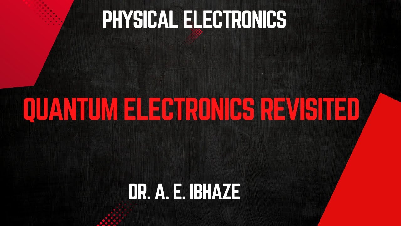 LEC - 08 - Quantum Electronics Revisited #lecture #new #electronic #quantum #engineering - YouTube