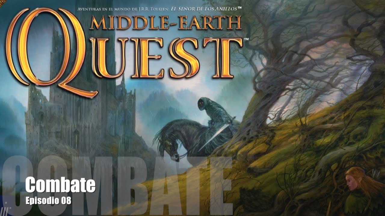 Middle Earth Quest E08 - Combate - YouTube
