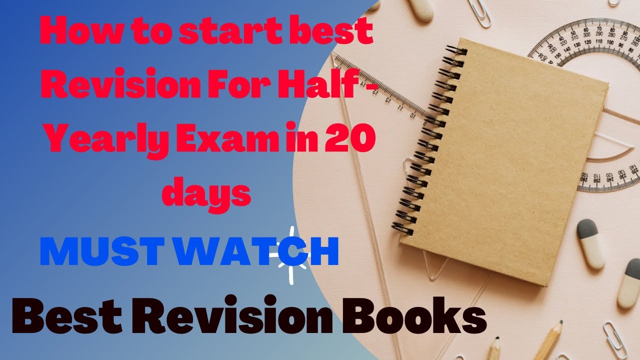 How to Start Best Revision for Half -Yearly Exam in 20 days || Revision ...