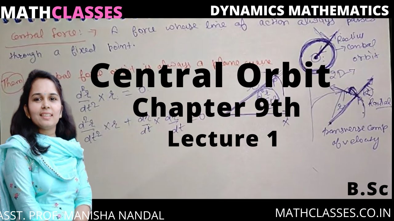 Central Orbit Chapter 9th Lecture 1st of Dynamics BSc 3rd year - YouTube