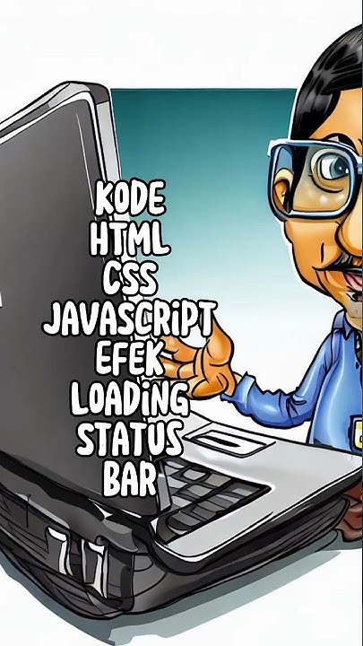 Kode HTML CSS JS Untuk Membuat Efek Loading Status Bar #arozebuayt #html #css #tips #pemrograman ...