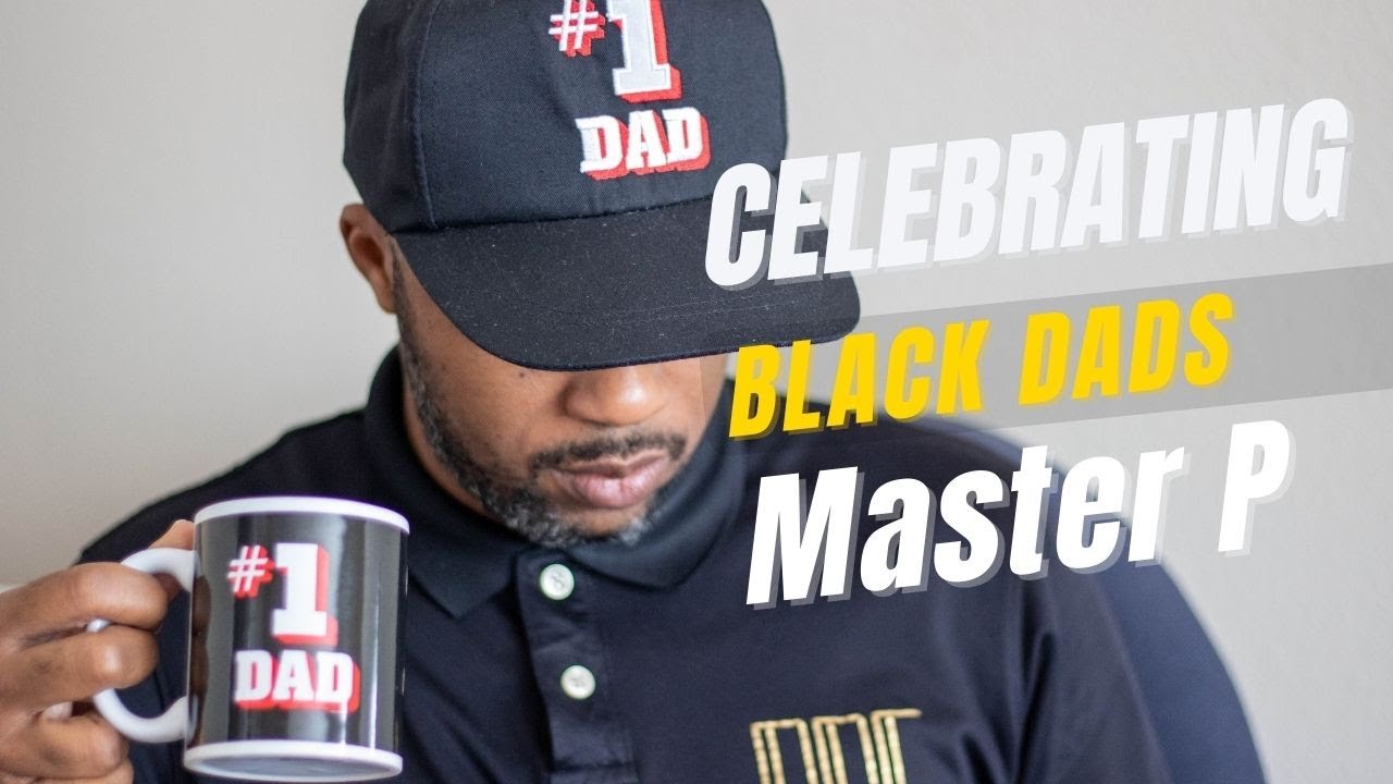 Celebrating Black Dad's: Master P - YouTube
