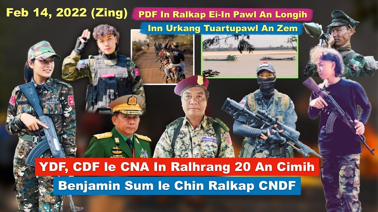 Feb 14 (Zing) YDF, CDF le CNA Ṭangrual In Ralhrang 20 An Cimih. Benjamin Sum CNDF Hnen Ah - YouTube