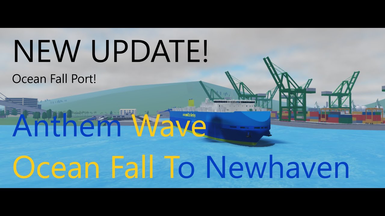 V2.0.0 In Shipping lanes is Here! Anthem Wave: Ocean Fall (New port ...