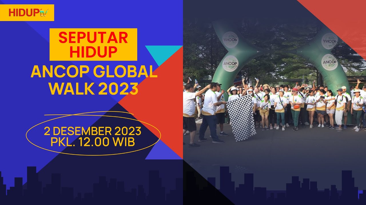 SEPUTAR HIDUP: "ANCOP GLOBAL WALK 2023" - YouTube